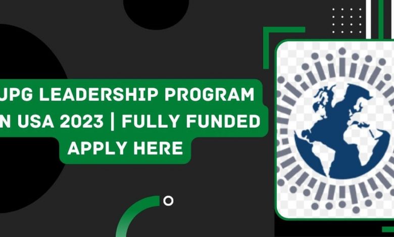 UPG Leadership Program in USA 2023 | Fully Funded Apply Here