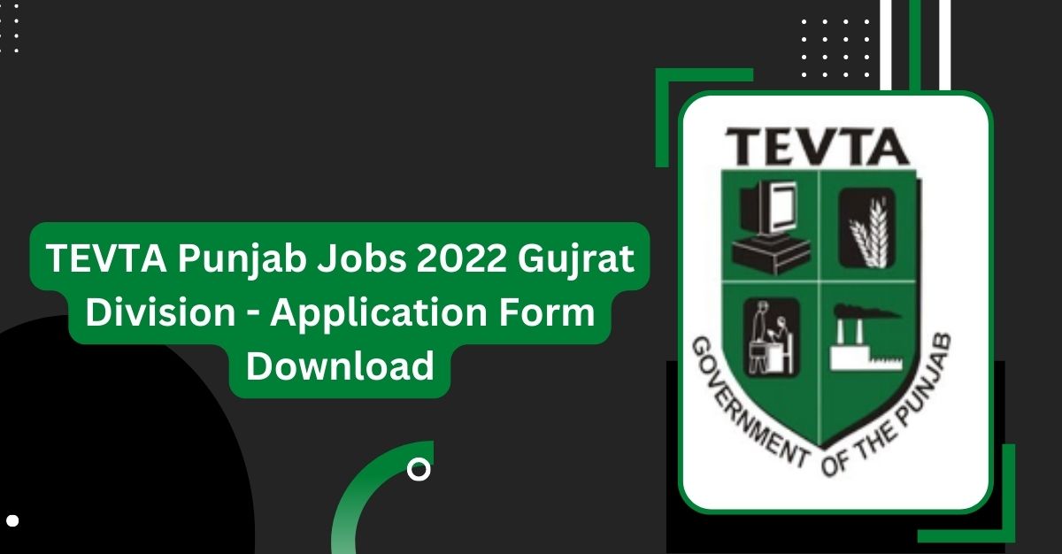 TEVTA Punjab Jobs 2023 Gujrat Division -Application Form Download