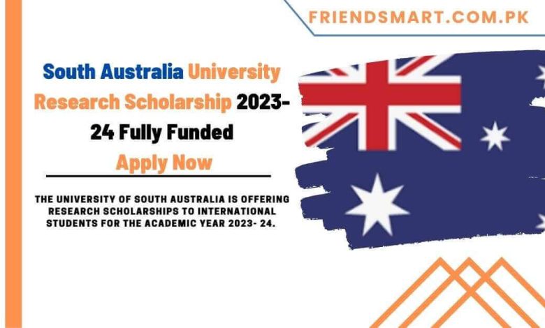 South Australia University Research Scholarship 2023-24 Fully Funded