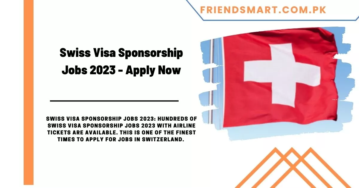 Swiss Visa Sponsorship Jobs 2023 - Apply Now