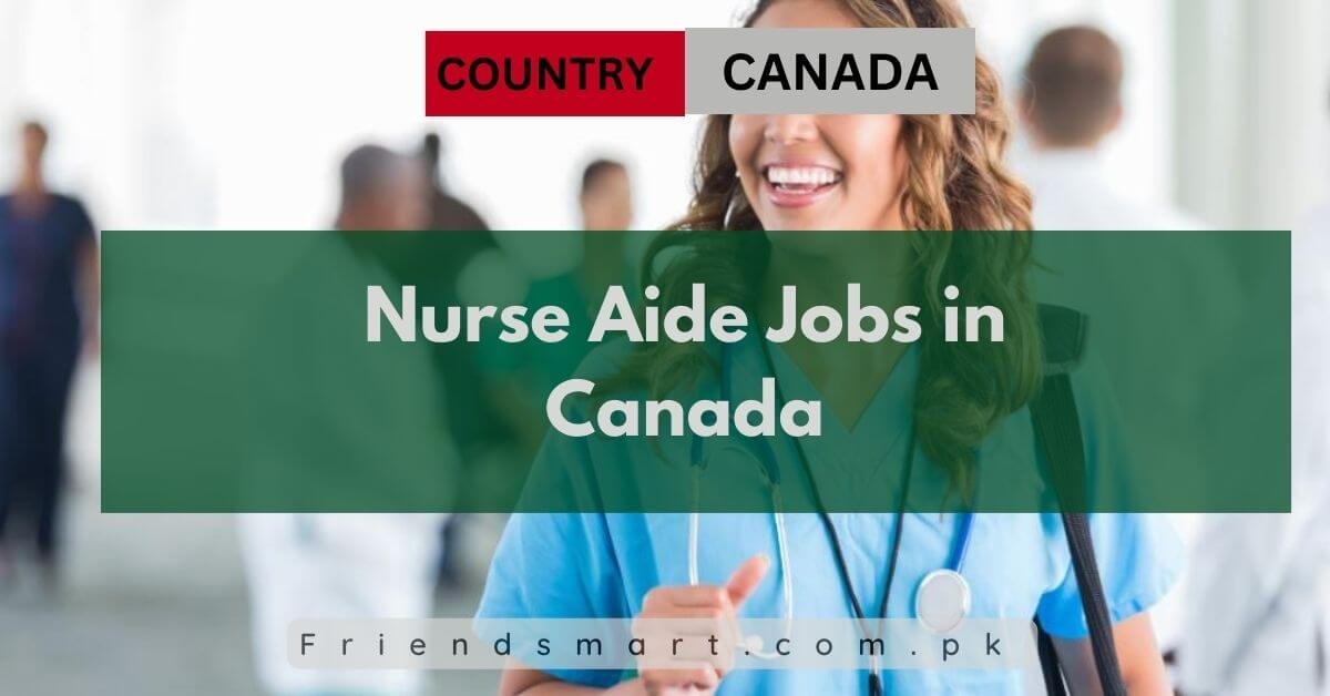 Nurse Aide Jobs in Canada 2024 - Apply Now