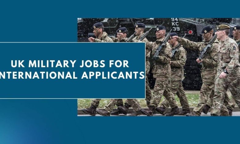 UK Military Jobs For International Applicants 2025