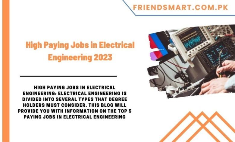 High Paying Jobs in Electrical Engineering 2023