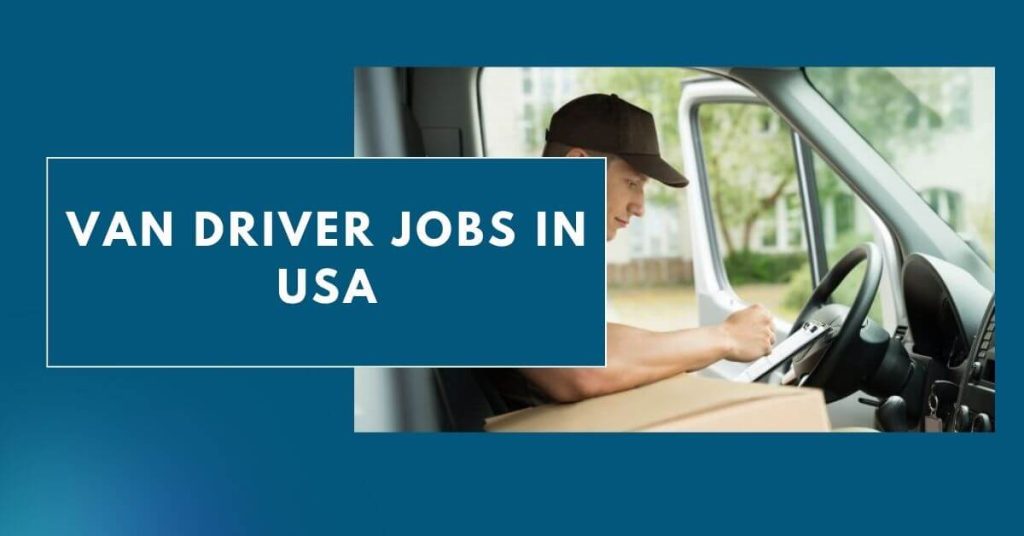Van Driver Jobs in USA 2026 - Visa Sponsorship