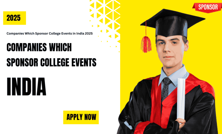 Companies Which Sponsor College Events in India 2025
