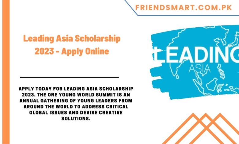 Leading Asia Scholarship 2023 - Apply Online