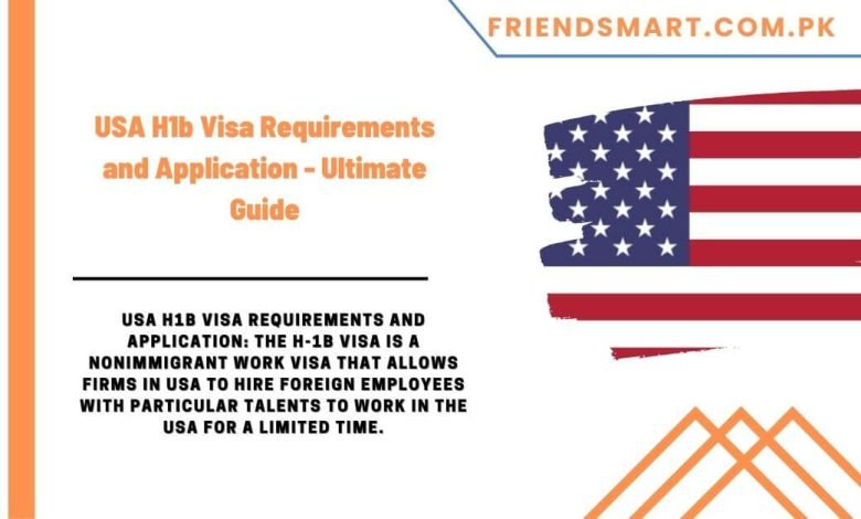 USA H1b Visa Requirements and Application - Ultimate Guide