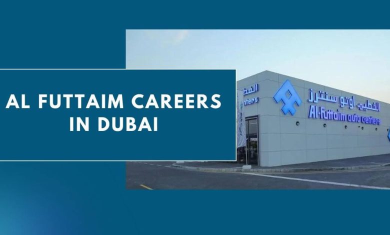 Al Futtaim Careers in Dubai 2025 - Apply Now