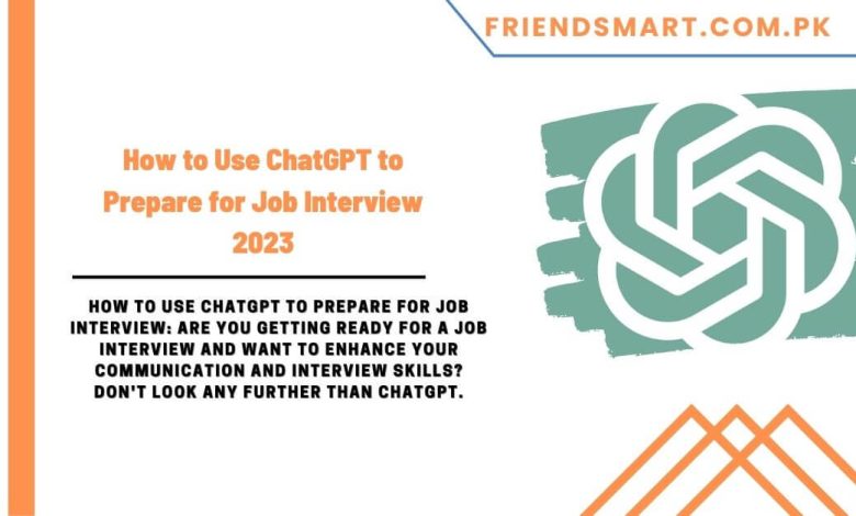 How to Use ChatGPT to Prepare for Job Interview 2023