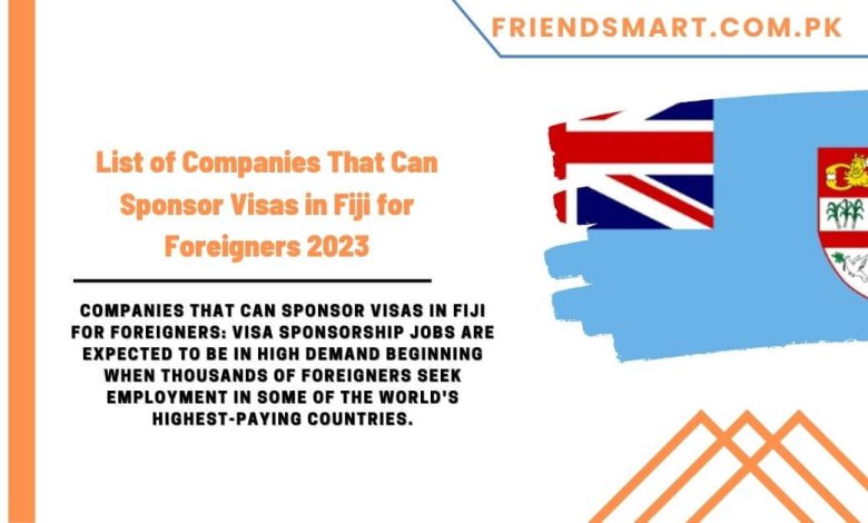 List of Companies That Can Sponsor Visas in Fiji for Foreigners