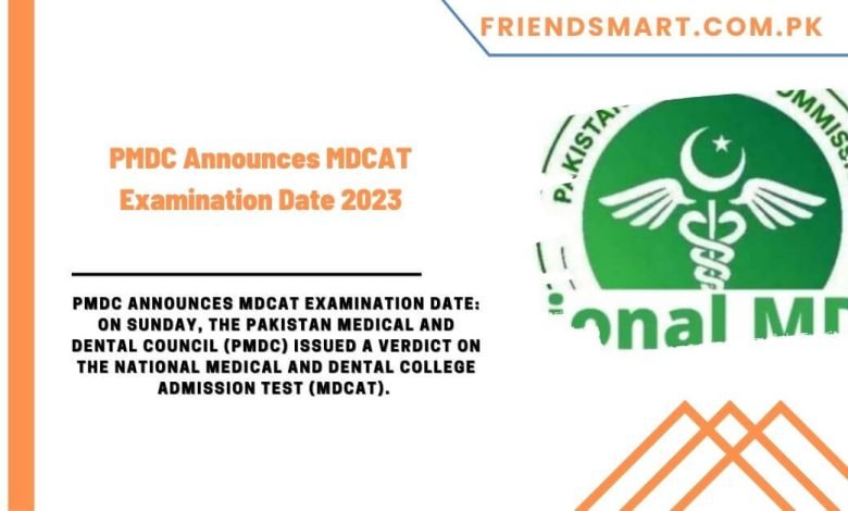 PMDC Announces MDCAT Examination Date 2023