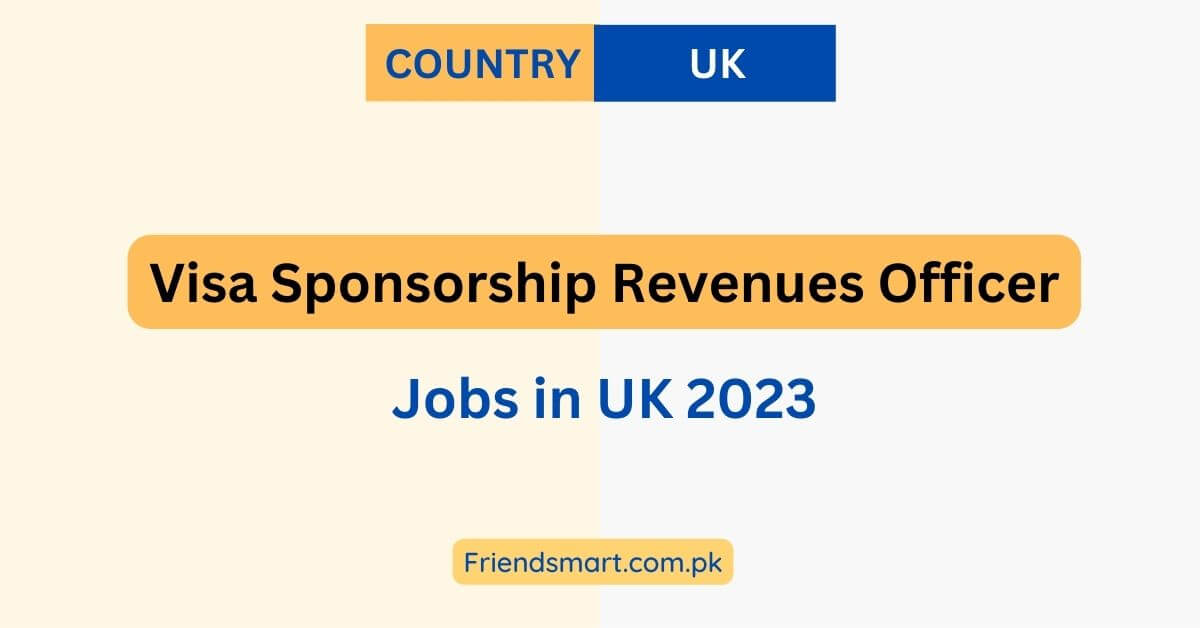 Visa Sponsorship Revenues Officer Jobs in UK 2023 – Apply Now