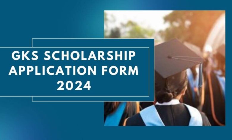 GKS Scholarship Application Form 2024 - Apply Now