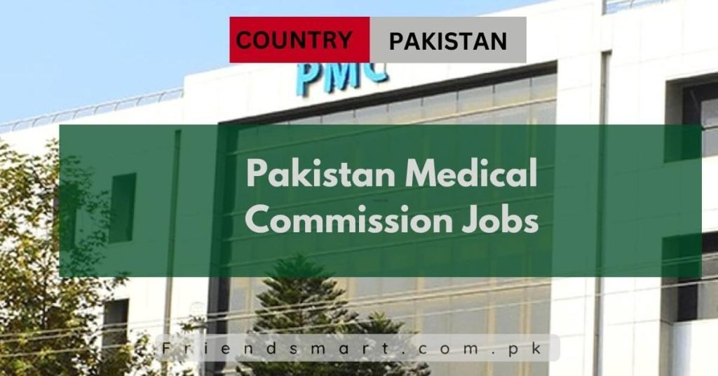 Pakistan Medical Commission Jobs 2025 Latest PMC Jobs