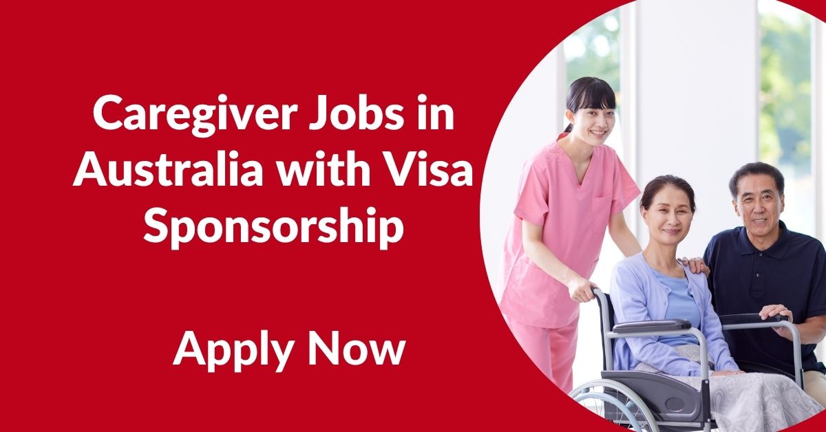 Caregiver Jobs in Australia 2025 Visa Sponsored - Apply Now