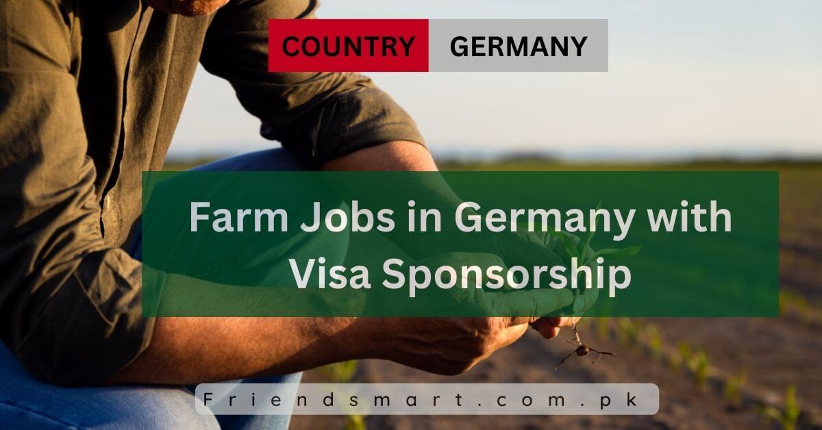 Farm Jobs in Germany with Visa Sponsorship 2025 - Apply Now