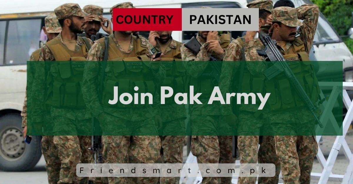 Join Pak Army 2024 - Pakistan Army