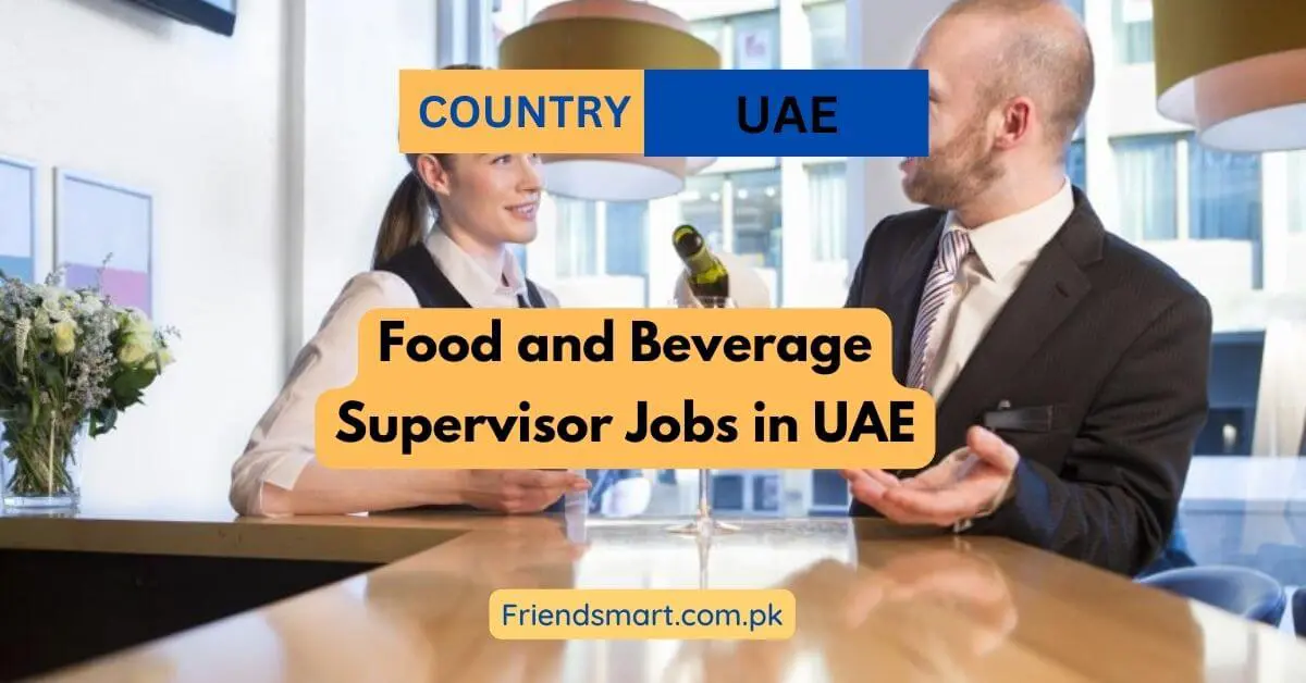 Food and Beverage Supervisor Jobs in UAE 2024 - Apply Now