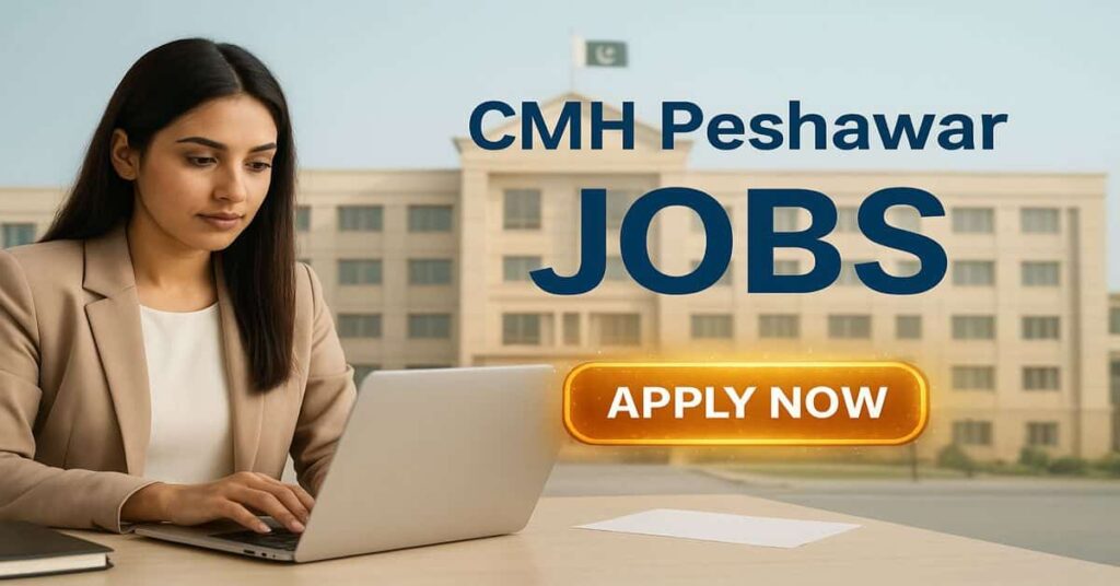 CMH Peshawar Jobs 2026