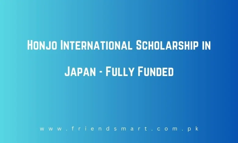 Honjo International Scholarship in Japan - Fully Funded