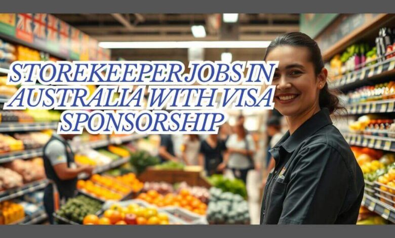 Storekeeper Jobs In Australia With Visa Sponsorship 2025