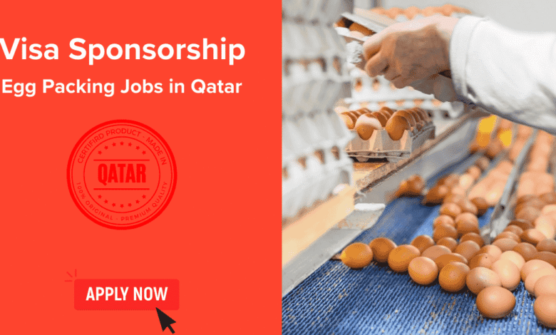 Visa Sponsorship Egg Packing Jobs in Qatar