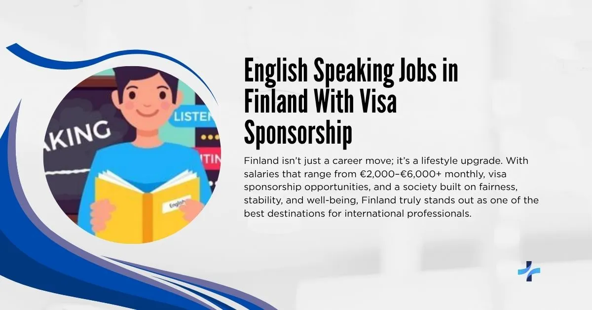 English Speaking Jobs in Finland With Visa Sponsorship