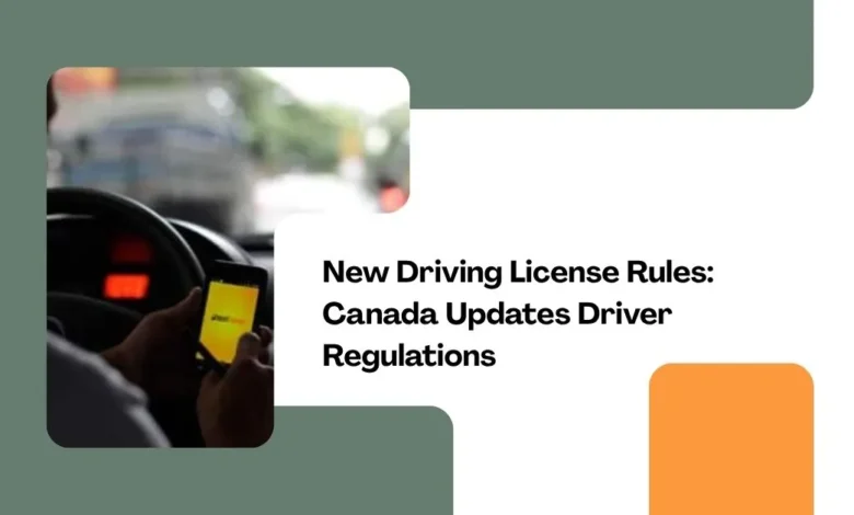 New Driving License Rules: Canada Updates Driver Regulations